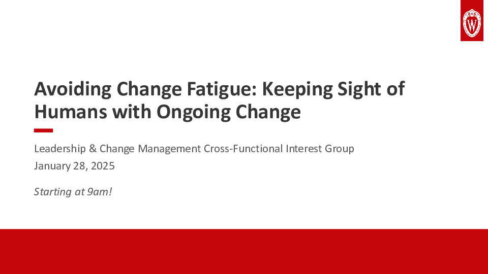 LCMIG2501 Avoiding Change Fatigue: Keeping Sight of Humans with Ongoing ...